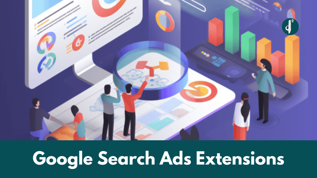 Why Do Search Ad Extensions Matter? The Key to Improve CTR